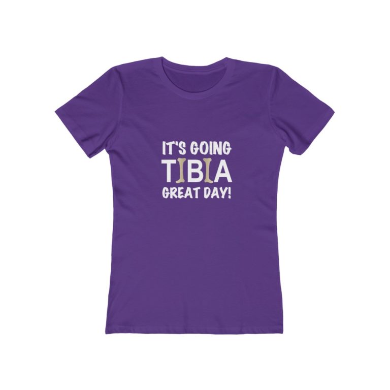 "It's Going TIBIA Great Day!" - Women's T-shirt - Physioweb Store